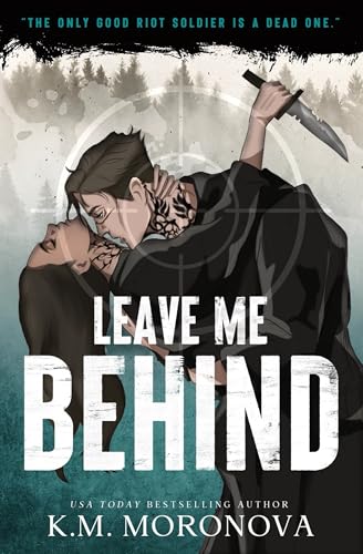 Leave Me Behind by K.M Moronova (Copy) – Starfall Books