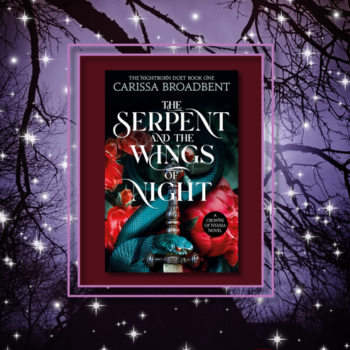 The Serpent and the Wings of Night by Carissa Broadbent - Crowns of Ny ...