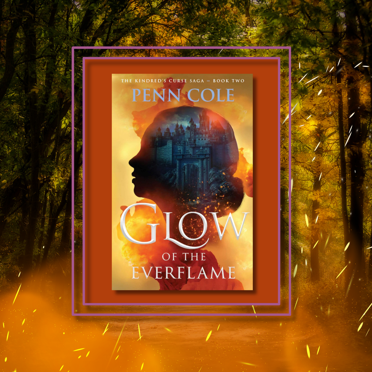 Glow of the Everflame by Penn Cole - The Kindred's Curse Saga Book 2 ...